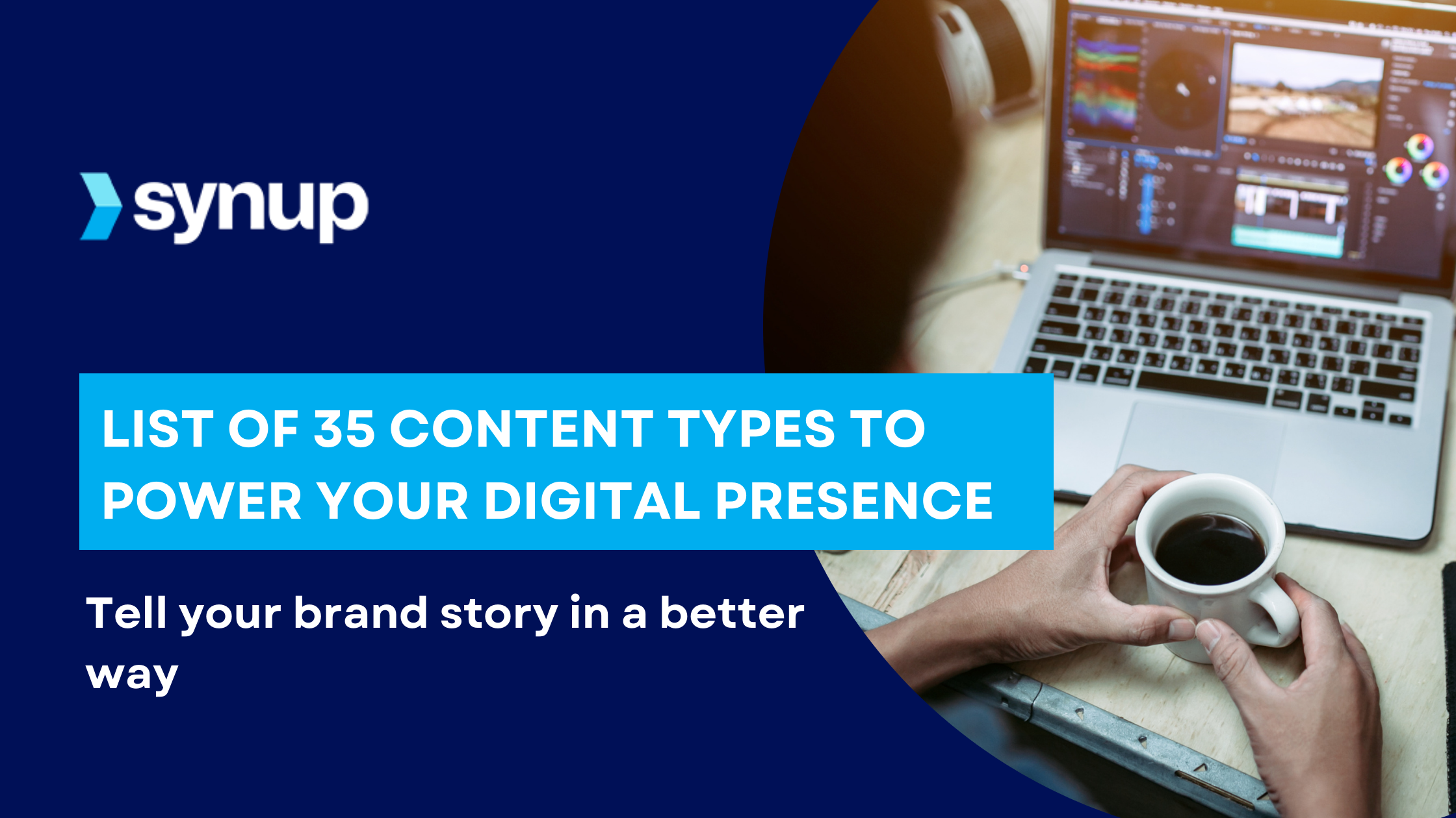 List of 35 Content Types to Power Your Digital Presence